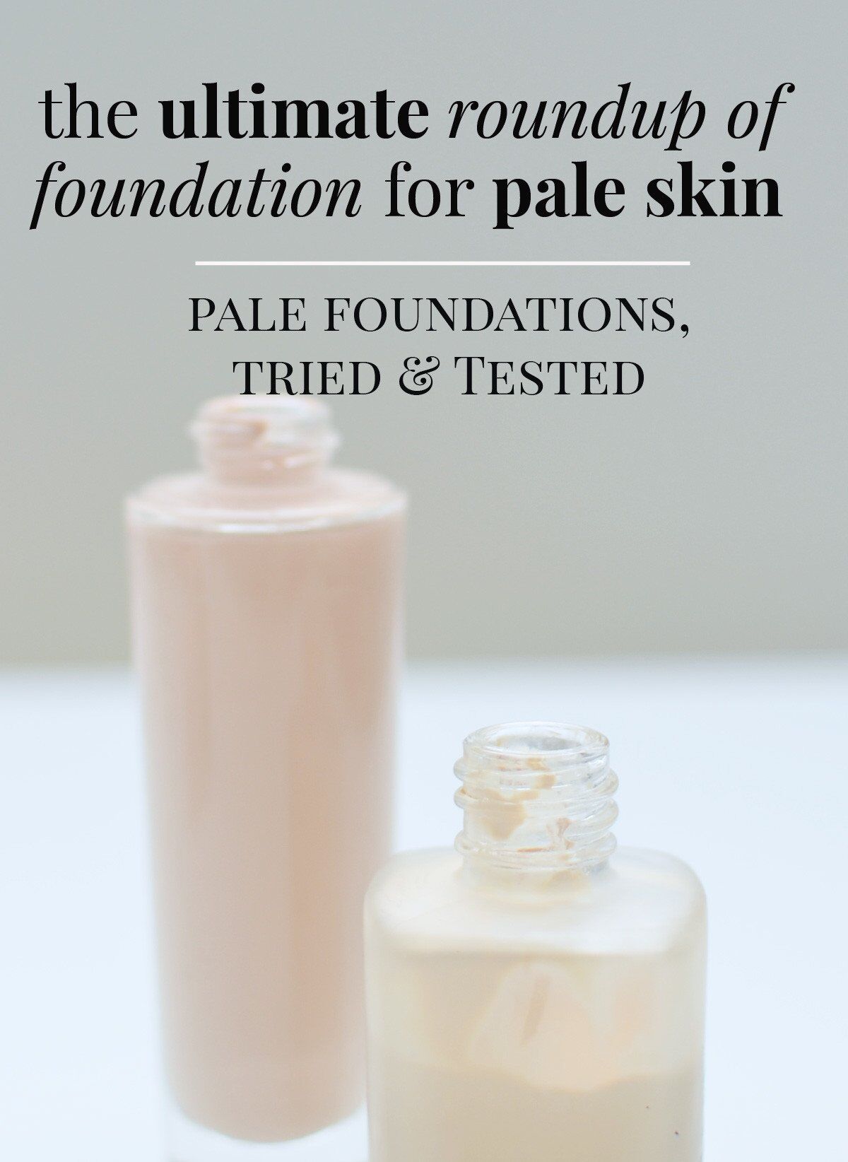 Best Foundation for Pale Skin: pale foundation roundup