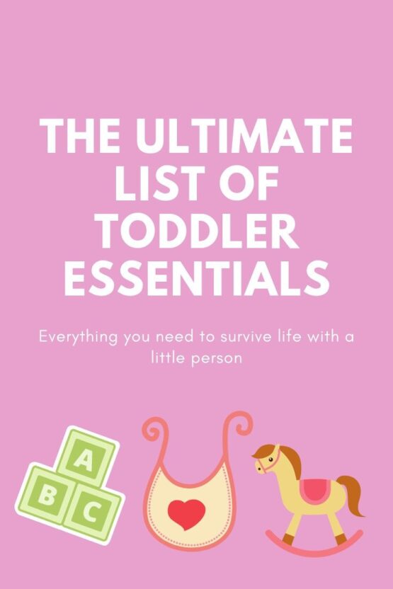 Toddler Essentials: the ultimate list of everything you need